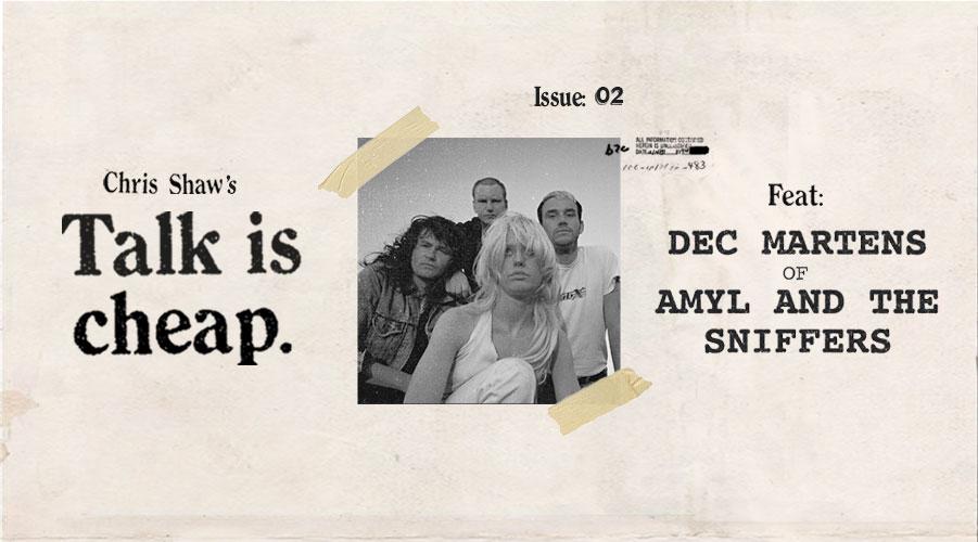 TALK IS CHEAP ISSUE 02: DECLAN MARTENS OF AMYL & THE SNIFFERS | Thrills Co.